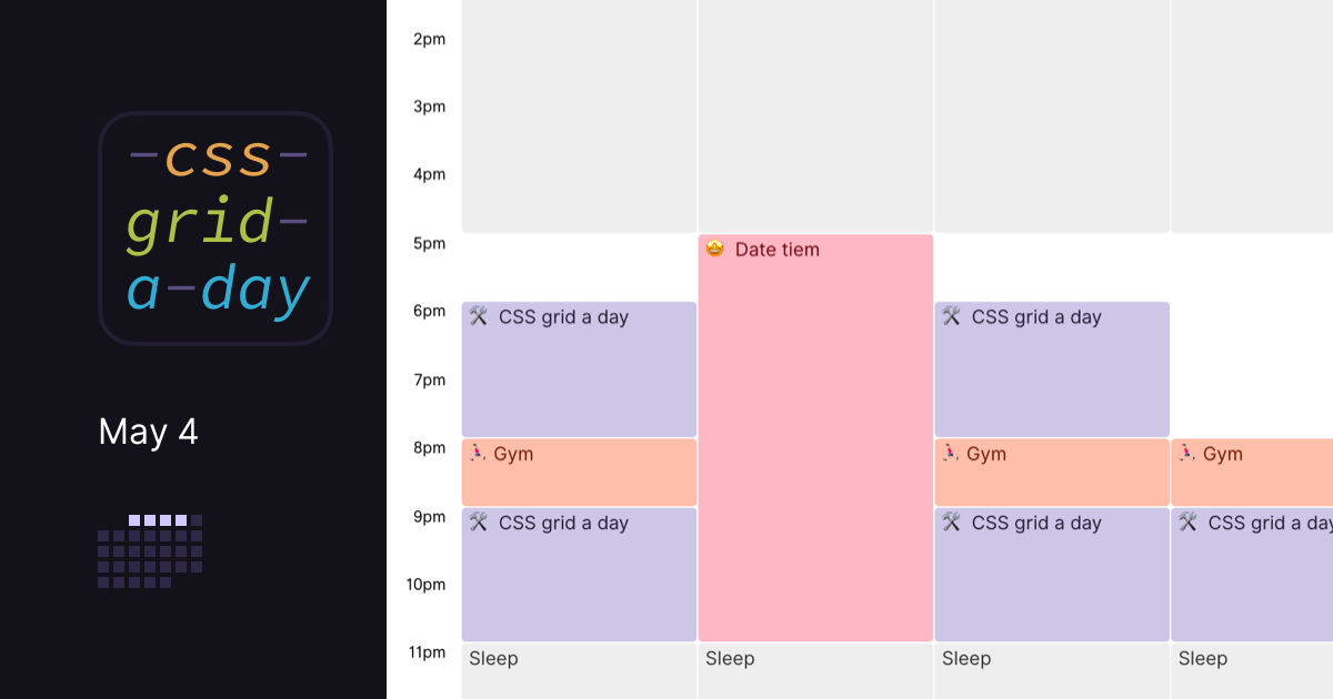 Weekly schedule | May 4 | CSS Grid a day